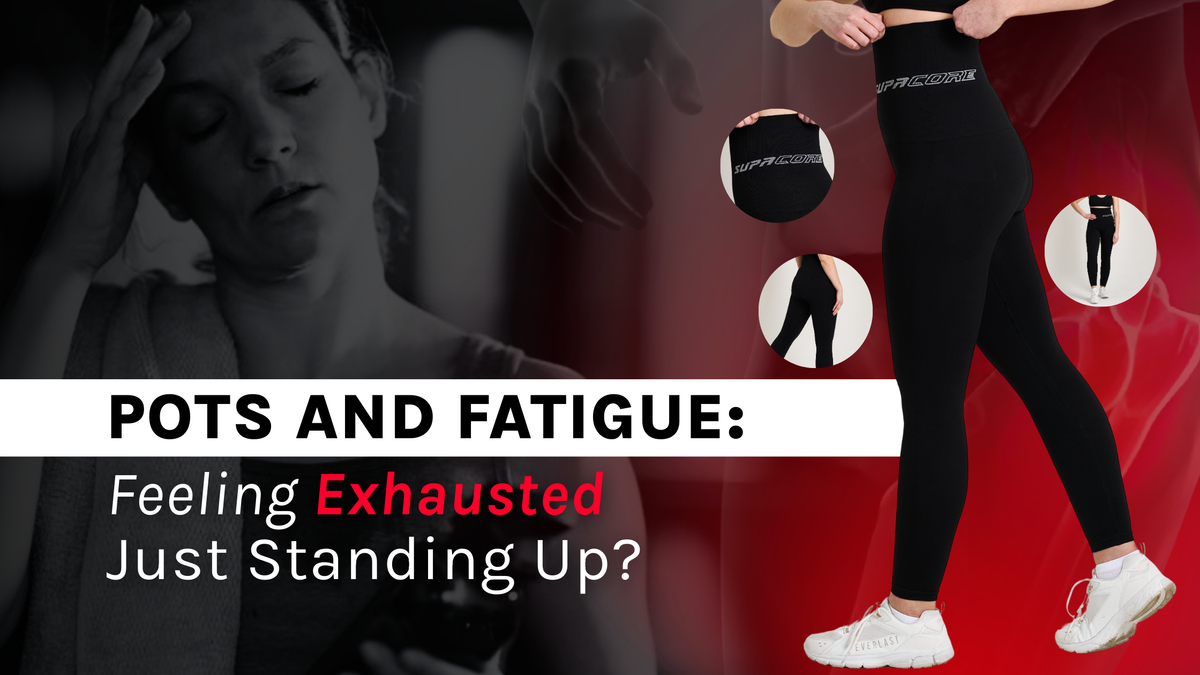 POTS and Fatigue: Why Core Support Can Change Everything – Supacore
